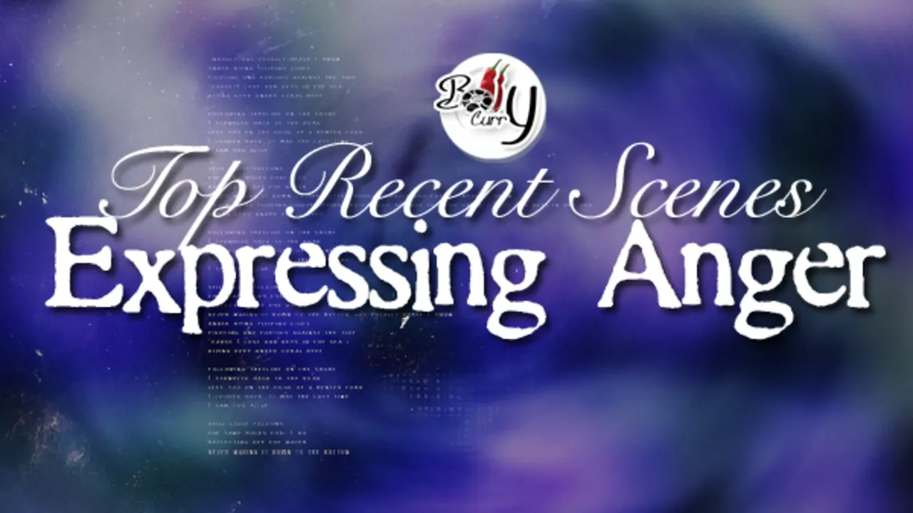 Top Recent Scenes Expressing Anger!