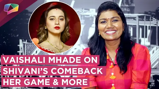 Vaishali Mhade Talks About Her Journey, Shivani’s Comeback & More ...